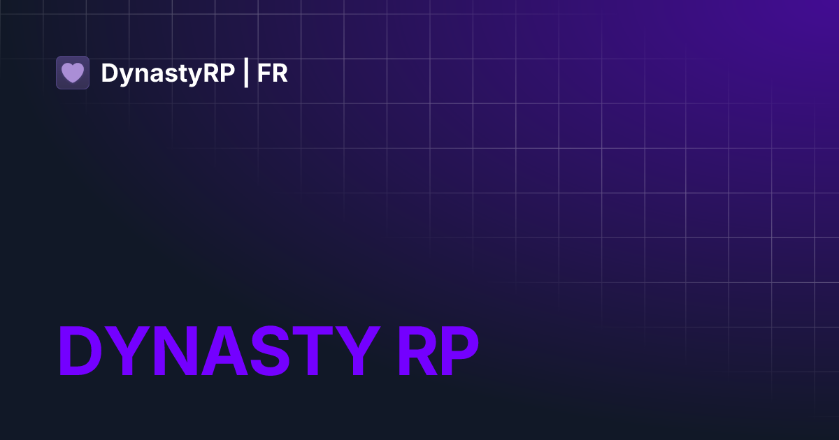 DYNASTY RP | DynastyRP | FR